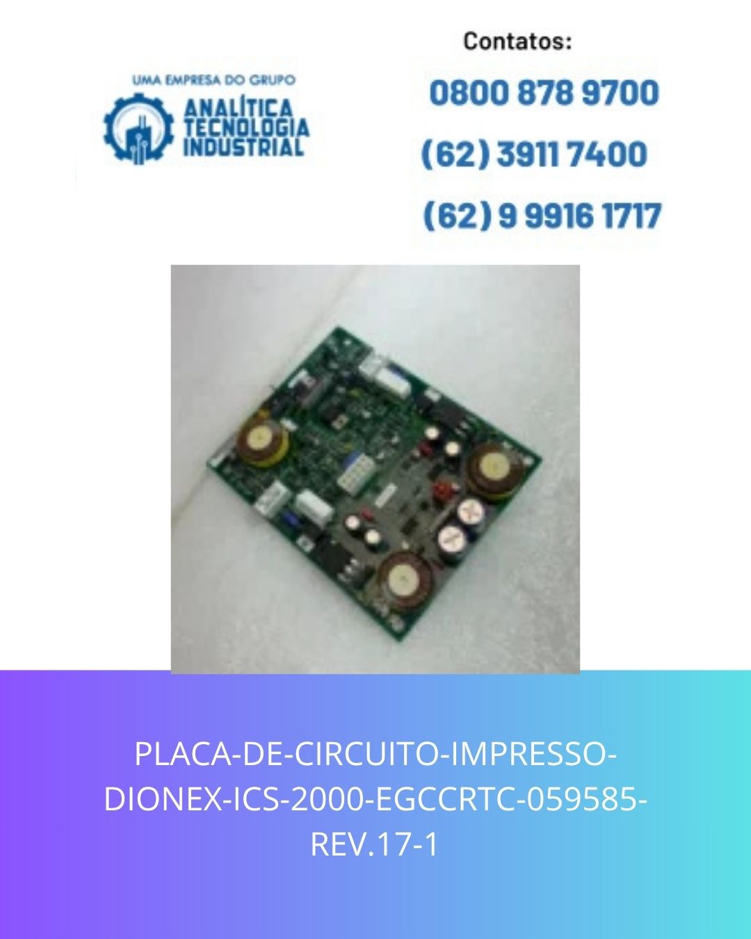PLACA DE CIRCUITO IMPRESSO DIONEX ICS 2000 EGCCRTC 059585 REV.17 1 ...